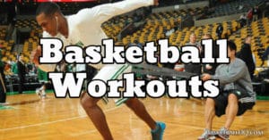 Basketball Workouts: What You Need to Know as a Coach - Basketball HQ